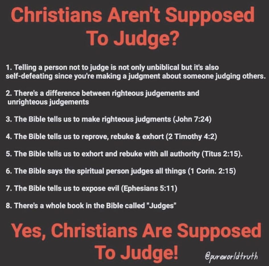The Bible Doesn't Tell Us Not to Judge; It Tells Us to Judge Rightly ...